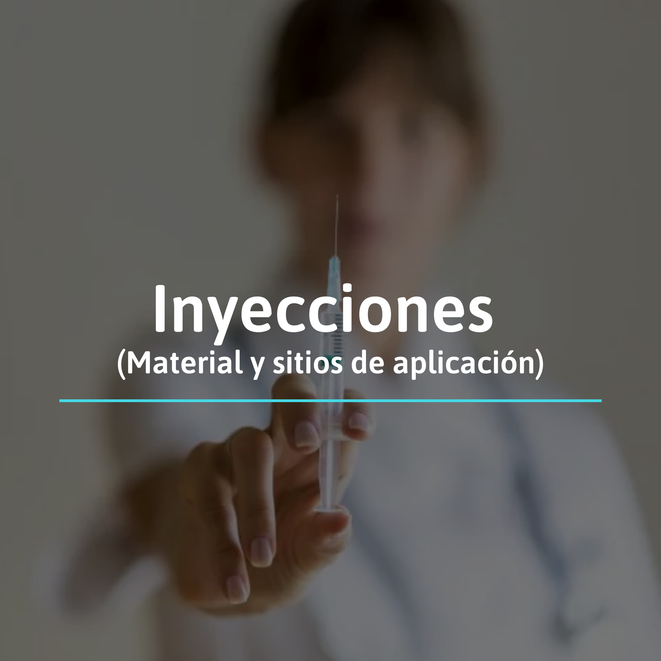 Inyecciones (material, anatomía y sitios de aplicación)